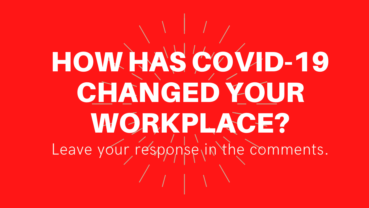 How Has Covid 19 Changed Your Workplace My Payer Directory