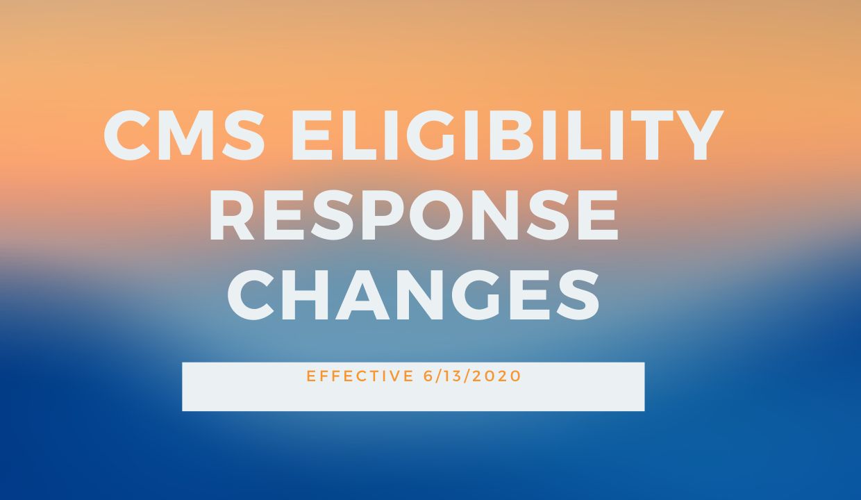 CMS Eligibility Response Updates 6/13/2020 | My Payer Directory